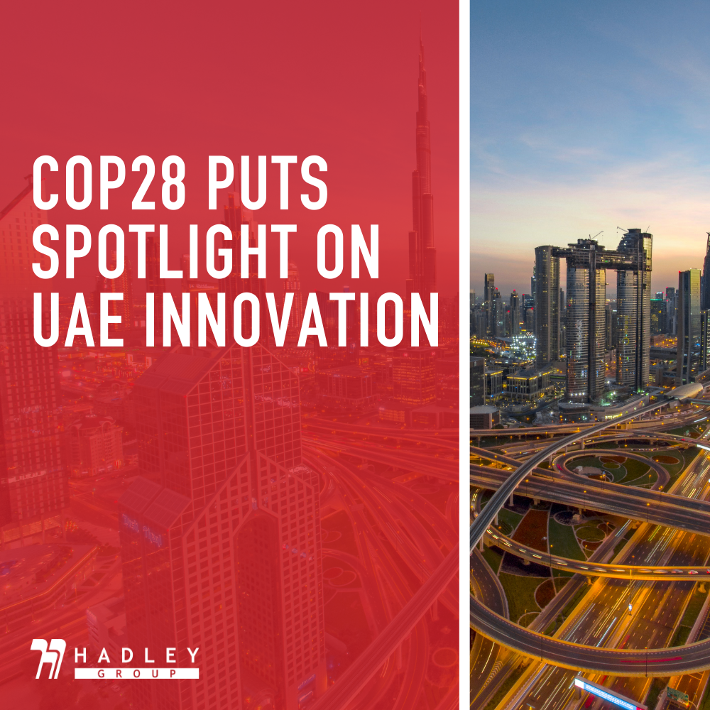 COP28 Puts Spotlight on UAE Innovation | Hadley Group AE